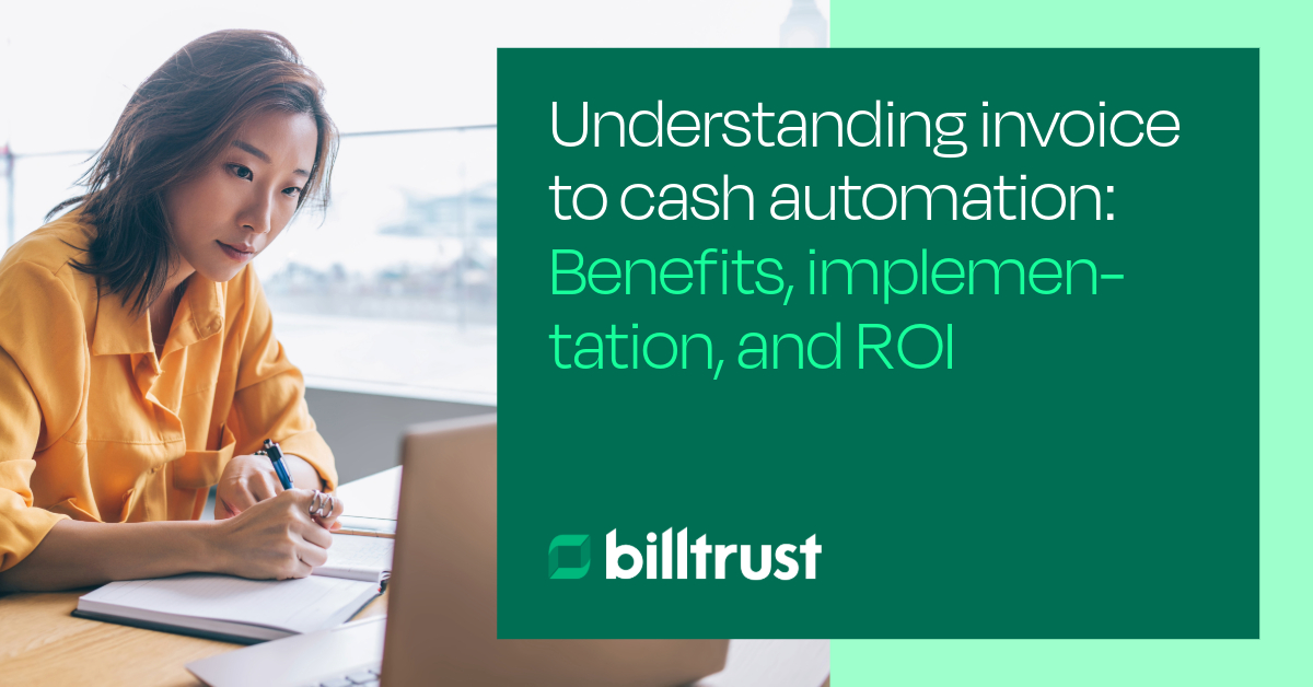 Understanding Invoice to Cash Automation | Billtrust