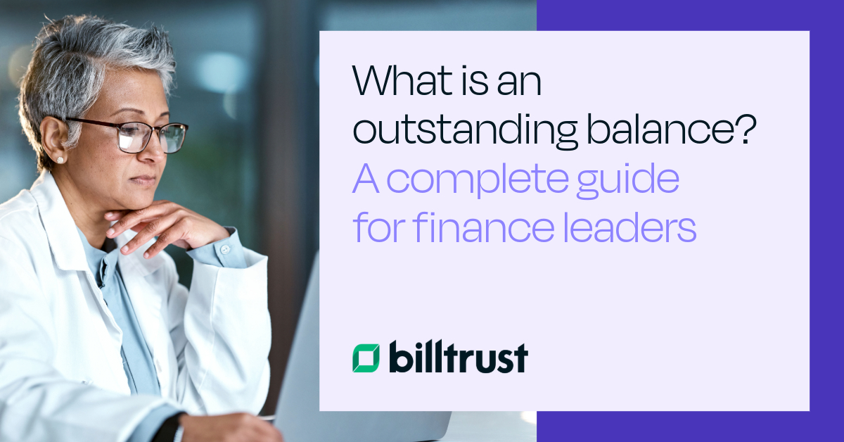 What is an outstanding balance? A complete guide | Billtrust