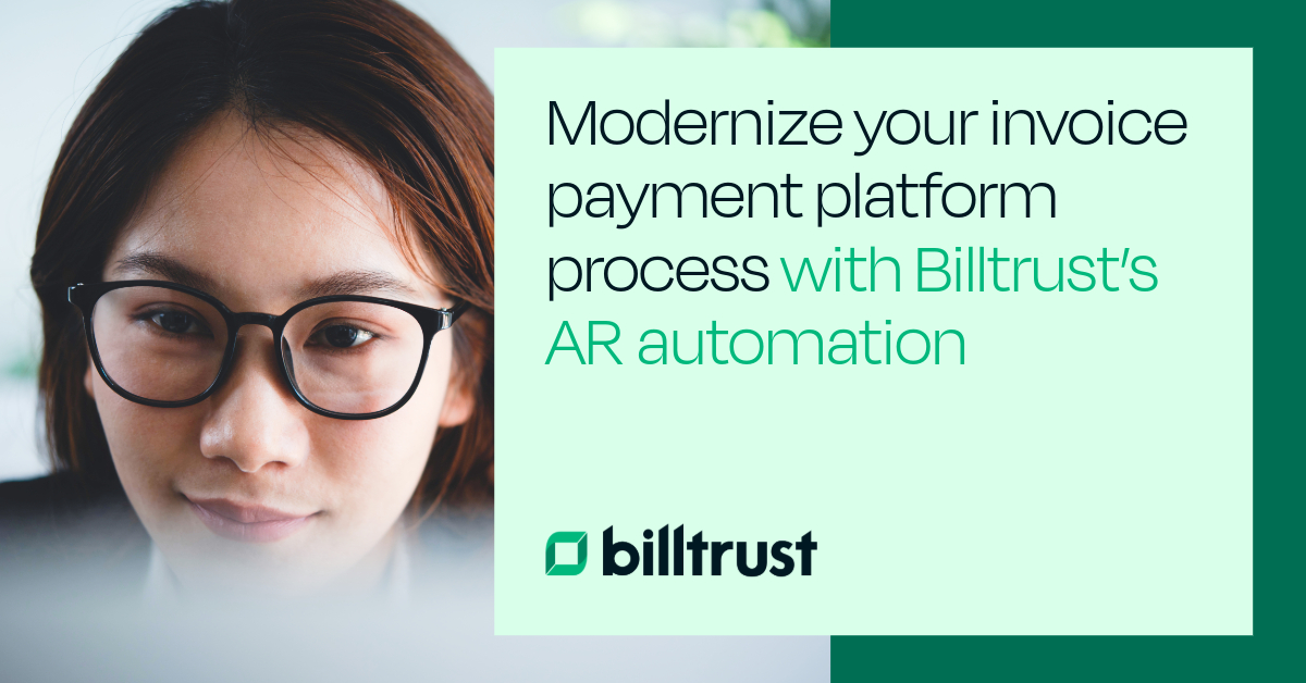 Modernize your invoice payment platform with AR Automation | Billtrust