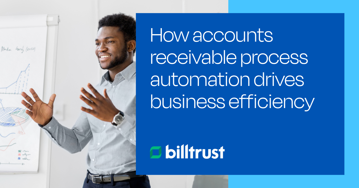 Full Guide to AR (Accounts Receivable) Process Automation | Billtrust