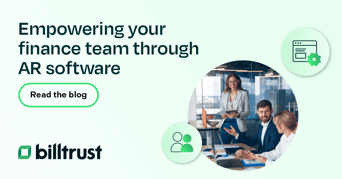 Transform finance operations & teams with AR software | Billtrust