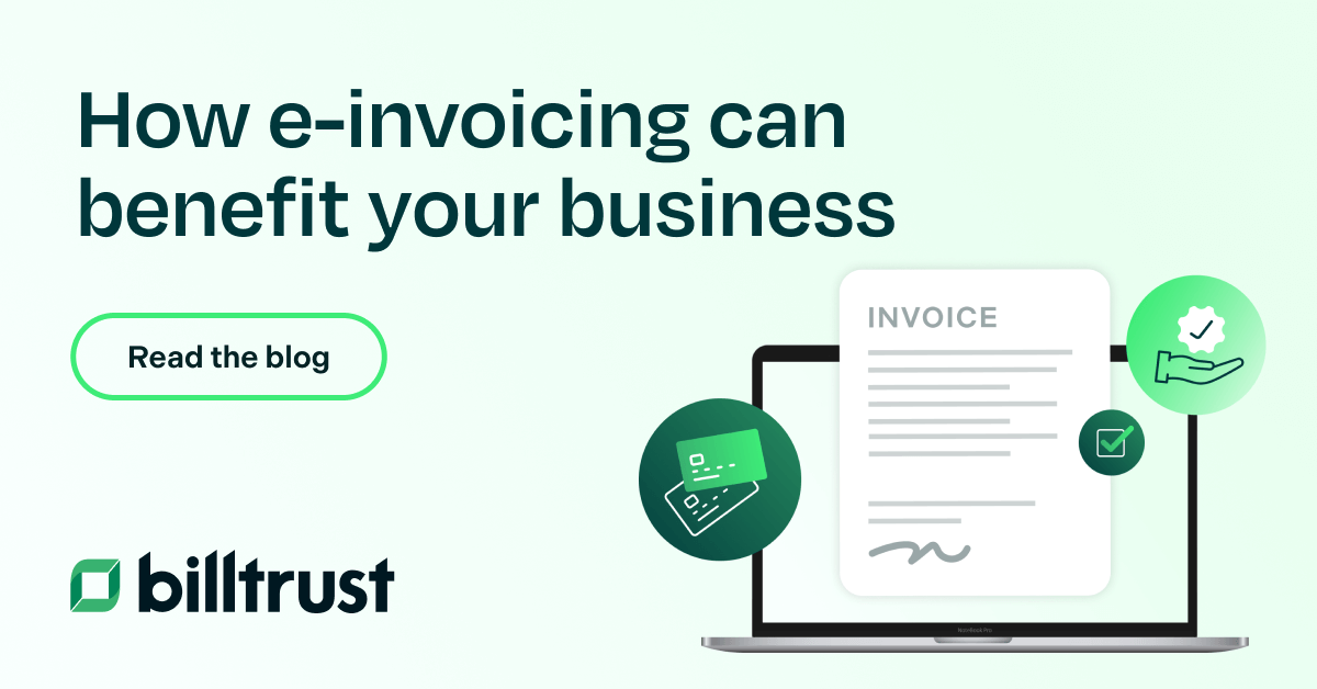 Maximize efficiency: unveiling e-Invoicing benefits | Billtrust
