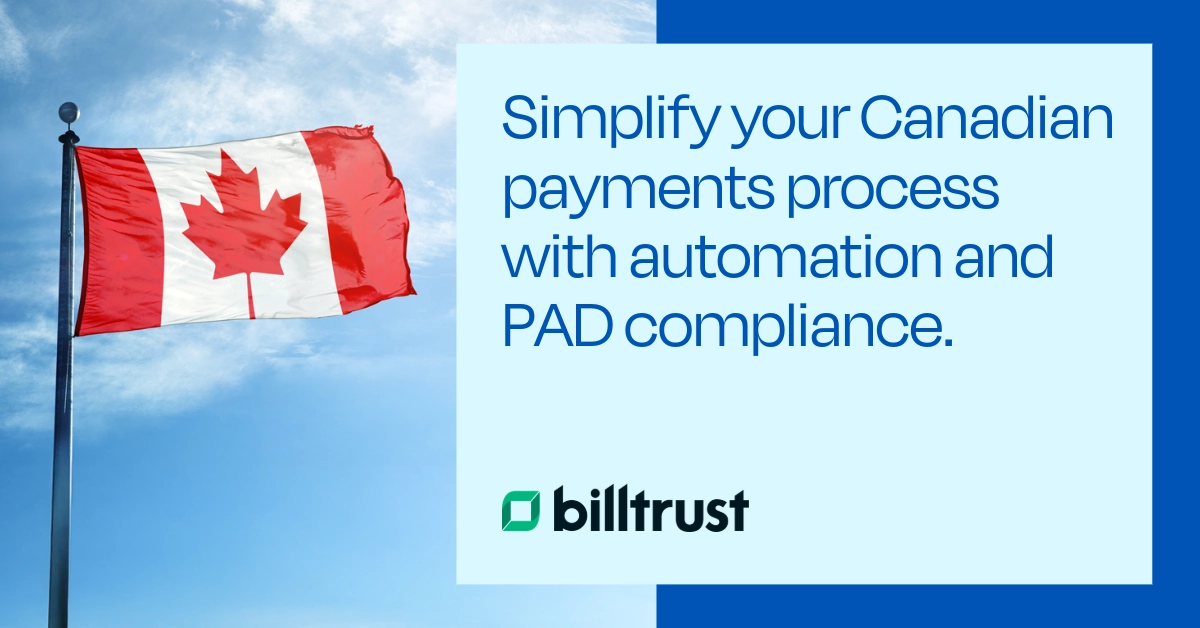 Canadian Payments & PAD Compliance Automation | Billtrust